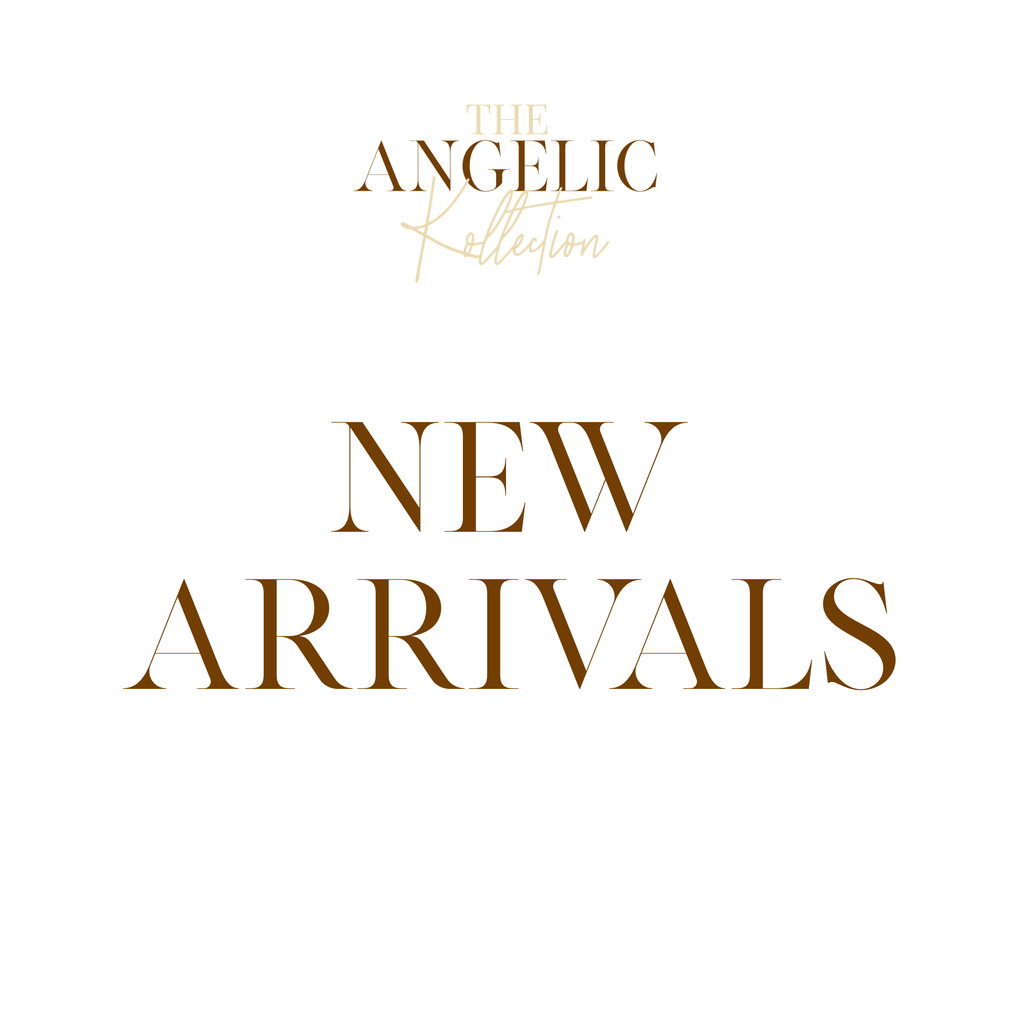 New Arrivals – The Angelic Kollection